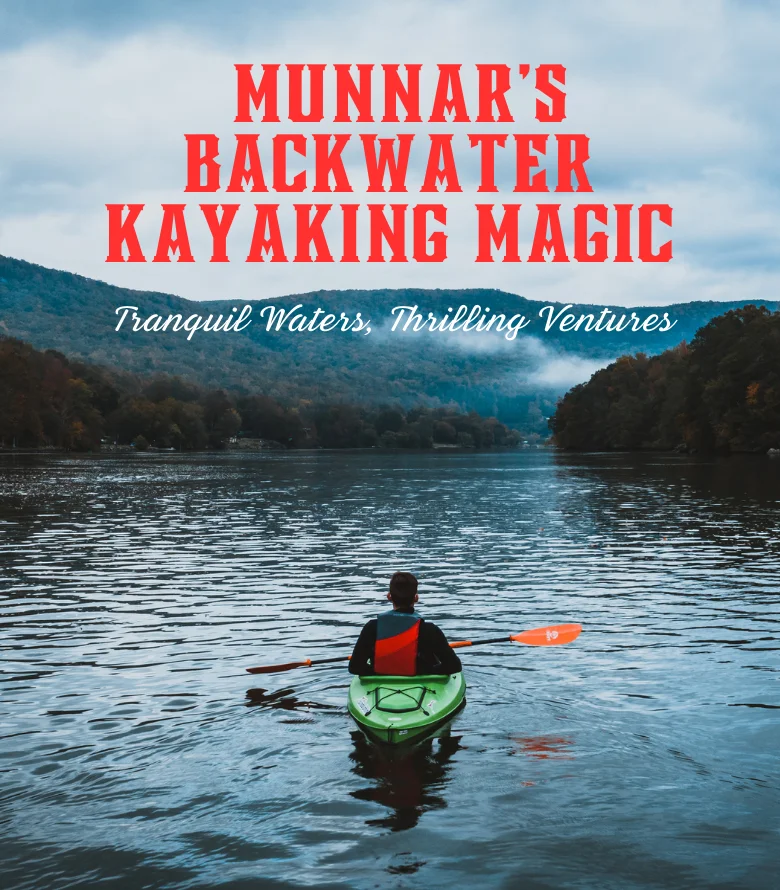 Munnar Backwater Kayaking - Today’s offer Rs.350 ( 37 % off)